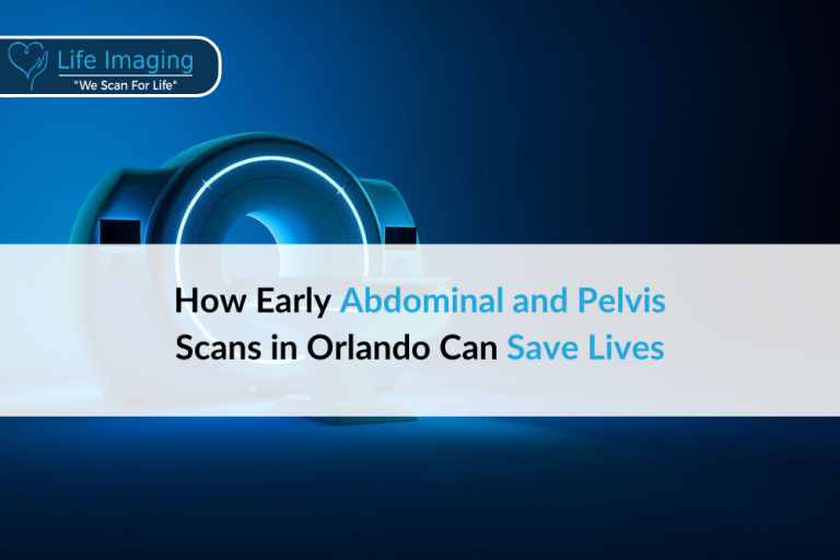 Abdominal and Pelvis Scans Save Lives in Orlando - Life Imaging FLA